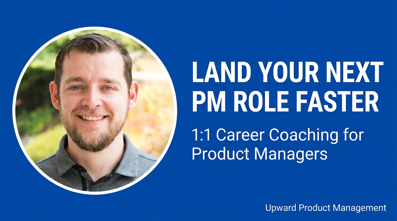 Upward Product Management | PM Career Coaching to Land Better Roles